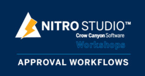 NITRO Studio Workshop: Approval Workflows - Crow Canyon Software Support